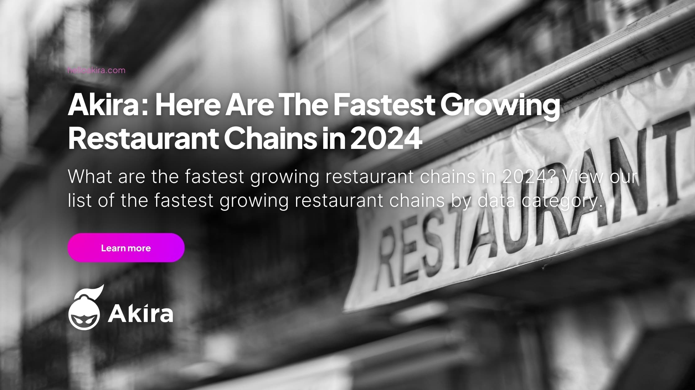 Akira: Here Are The Fastest Growing Restaurant Chains in 2024
